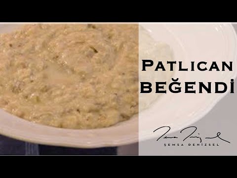 Patlıcan Beğendi | Şemsa Denizsel