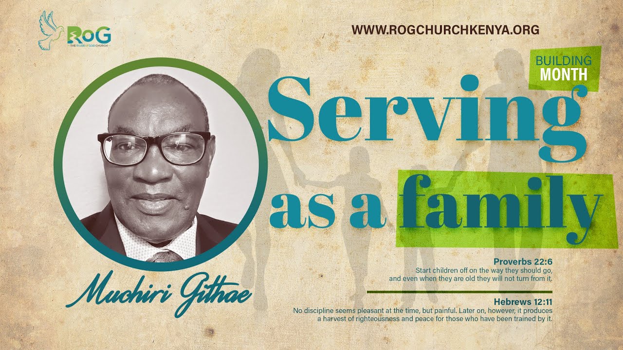 Serving as a Family - Muchiri Githae - YouTube