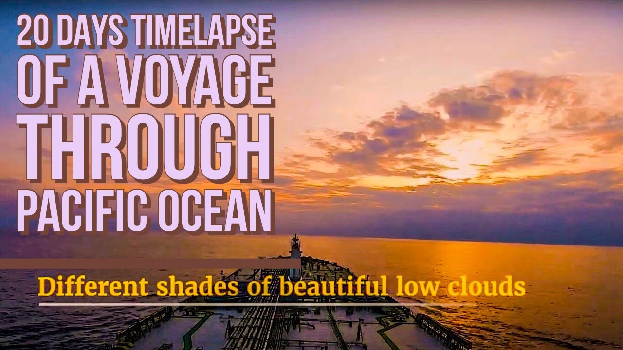 20 Days Timelapse at Sea | Crossing the Pacific Ocean - YouTube