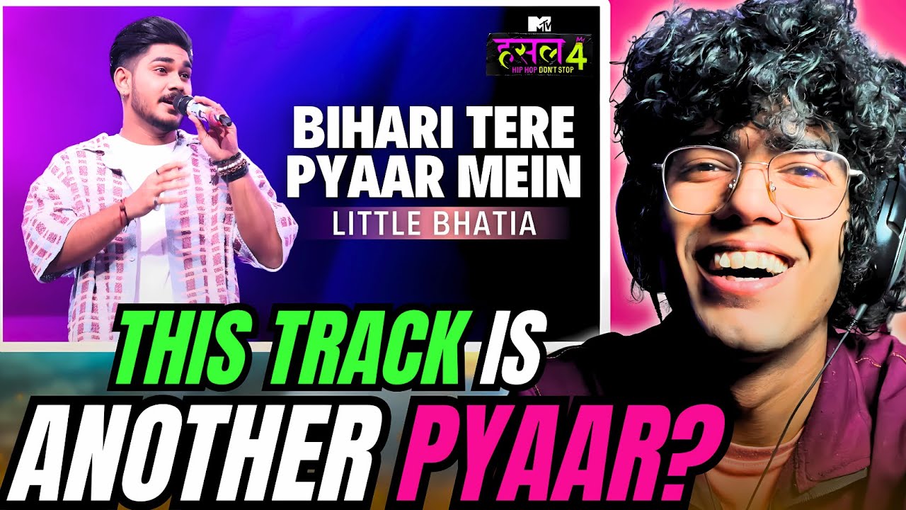 Bihari Tere Pyaar Mein Reaction l Little Bhatia | MTV Hustle 4 Reaction ...