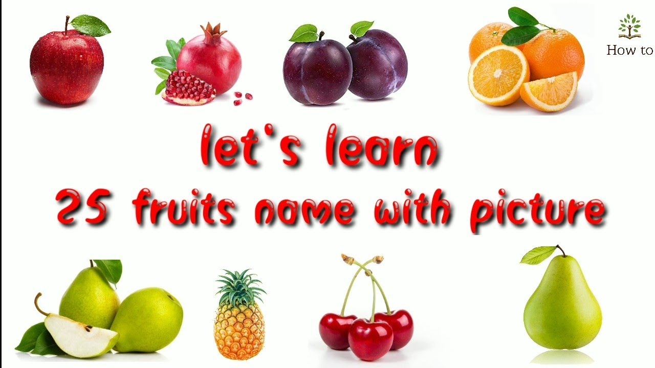 Learn 25 Fruits names with picture in english - YouTube