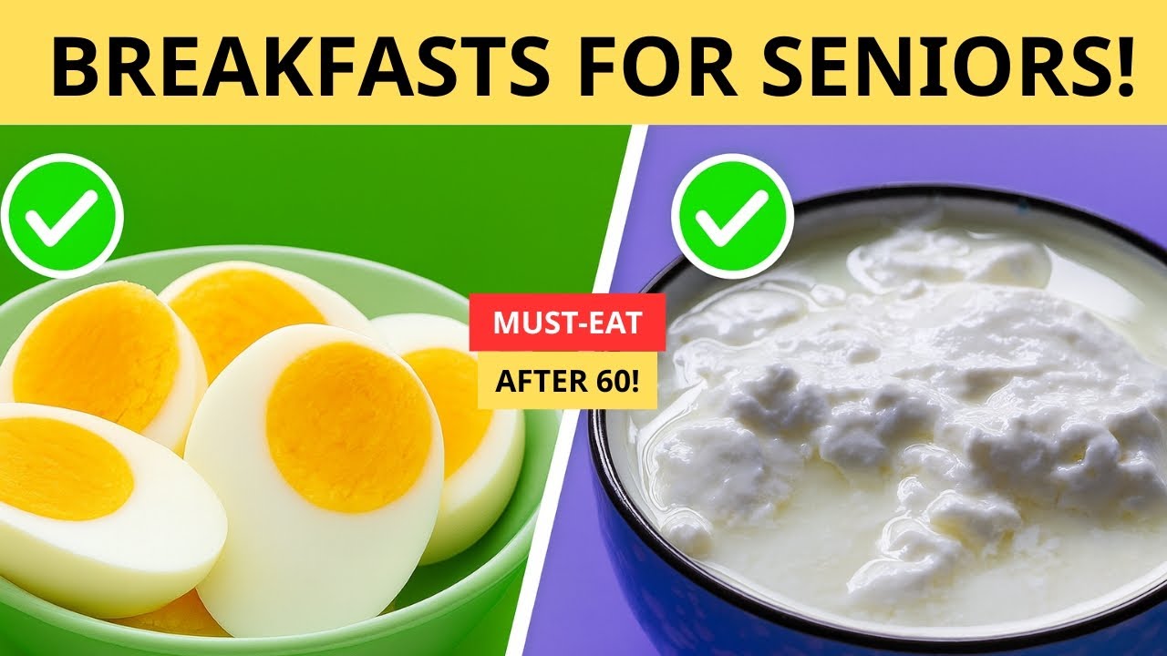 7 Morning Foods Every Senior Over 60 Should Eat Daily! | Health Tips ...