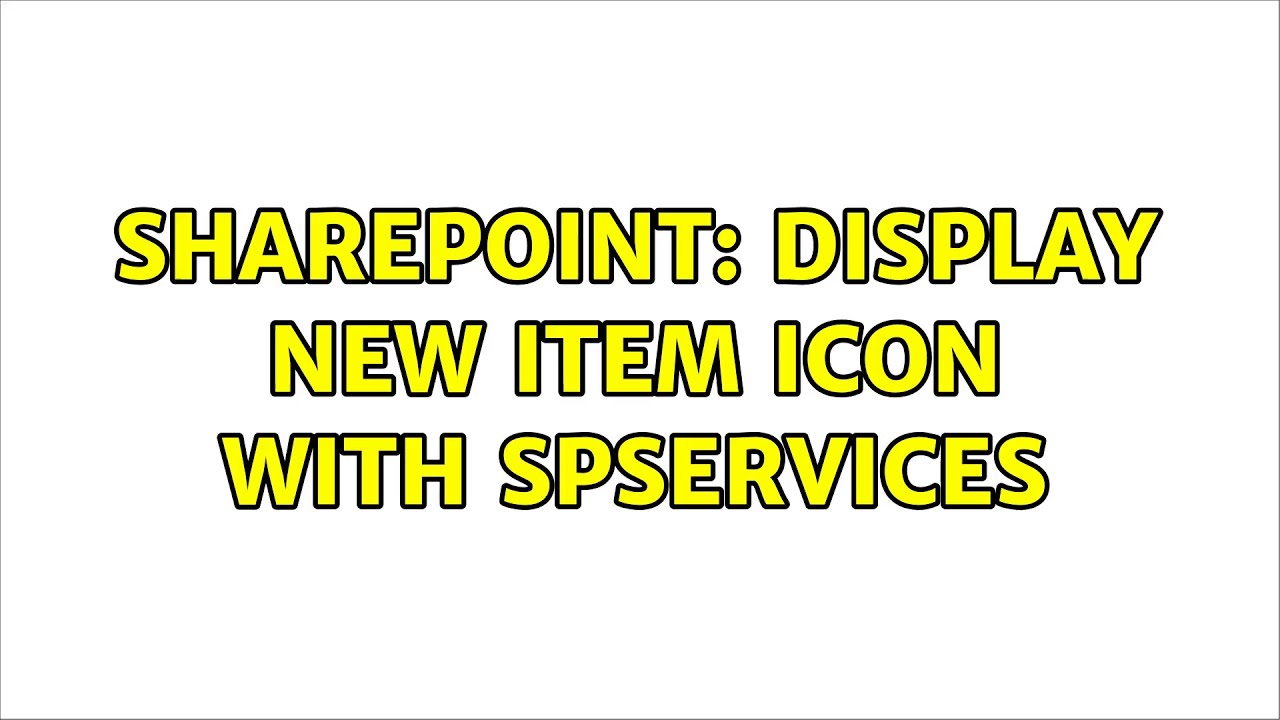 Sharepoint: Display New item Icon with SPServices - YouTube