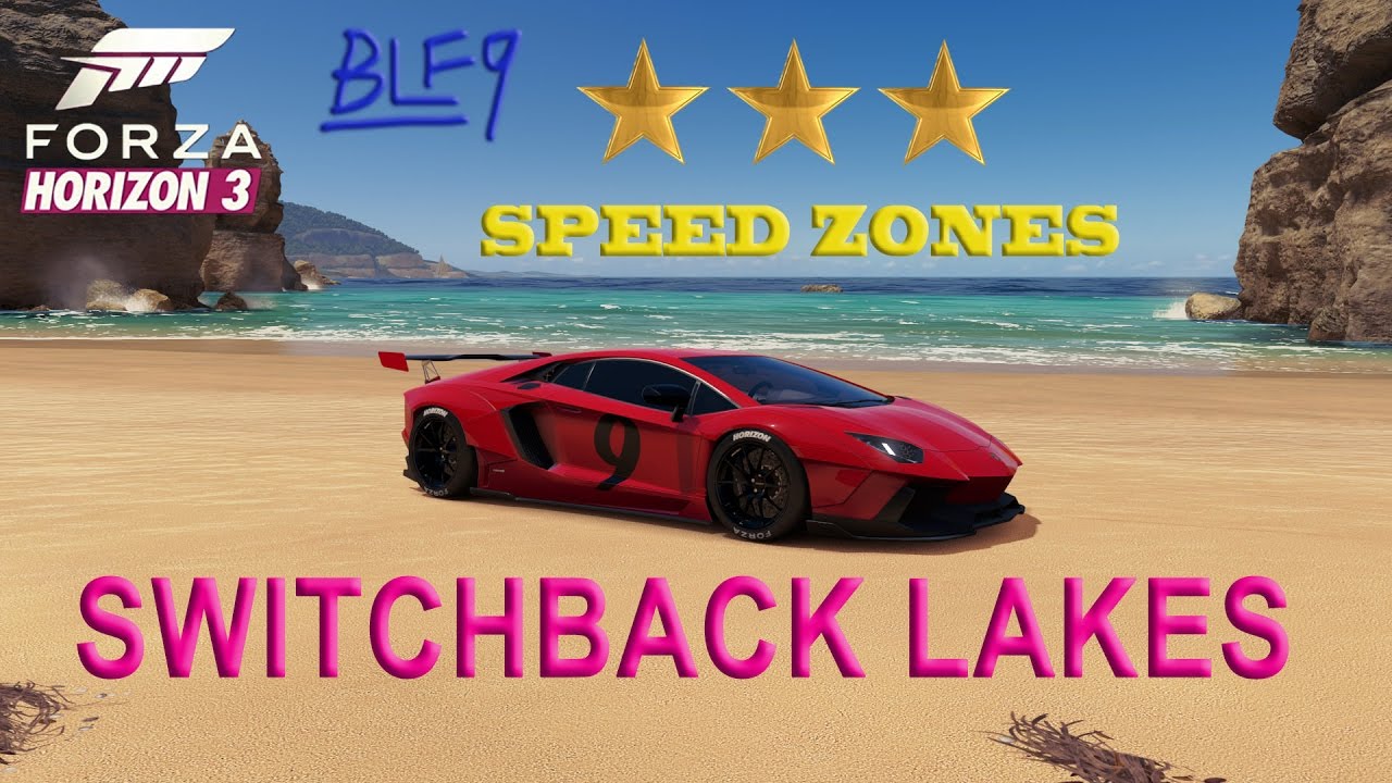 Forza Horizon 3 - Switchback Lakes Speed Zone 3 Stars - YouTube