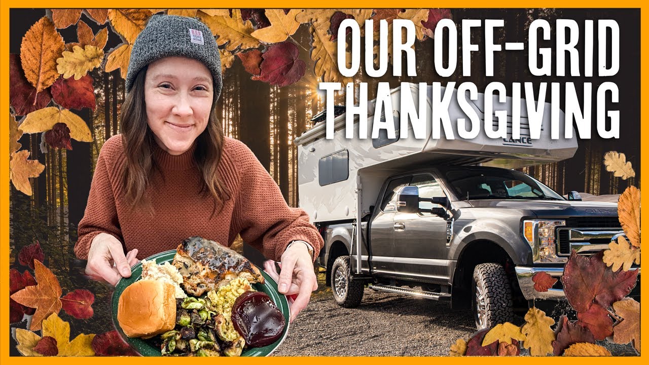 Can We Cook Thanksgiving Dinner in our Lance 825 Truck Camper? Off-Grid ...
