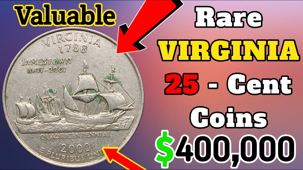This Rare 2000-P Virginia State Quarter Could Be Worth $100,000—Here’s ...