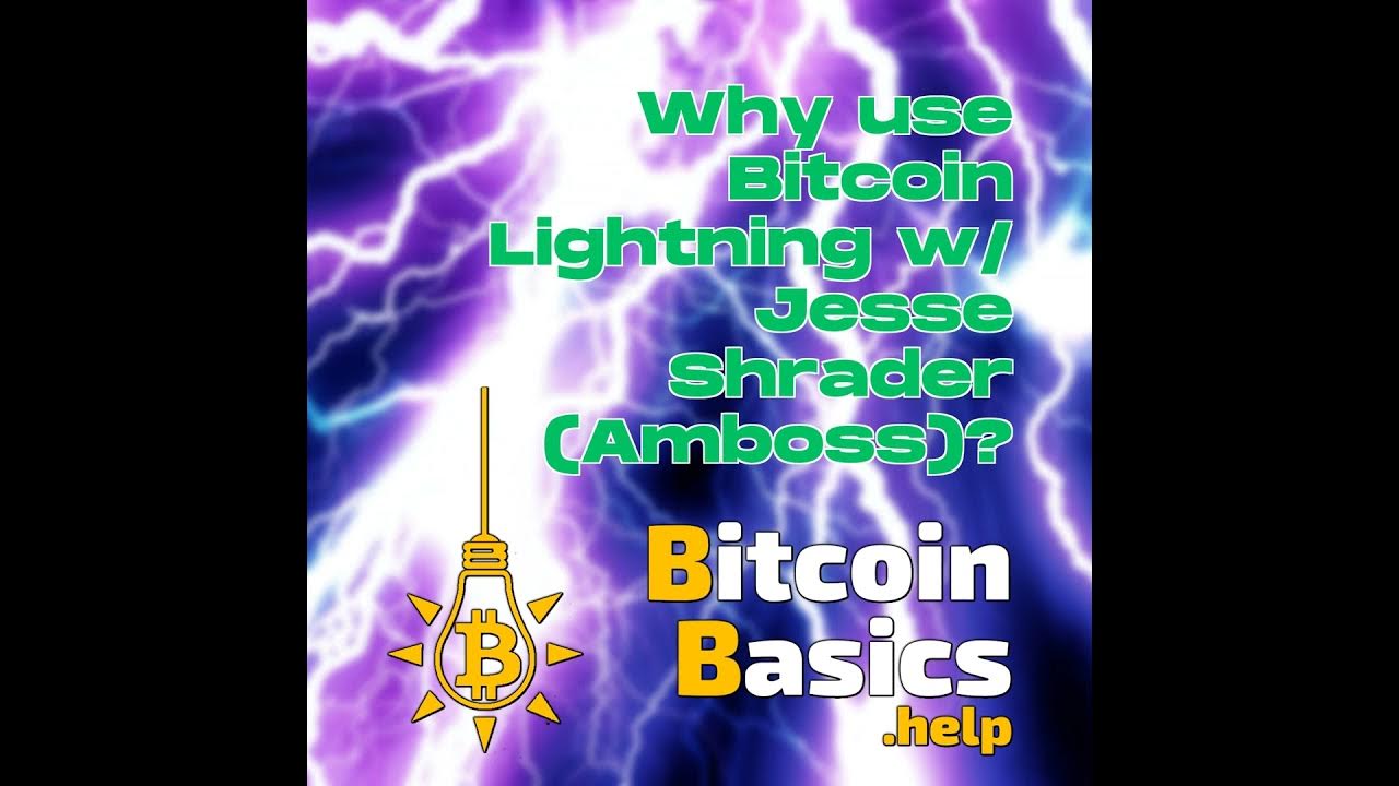 Why use Bitcoin Lightning w/ Jesse Shrader (Amboss)? | Bitcoin Basics (186) - YouTube