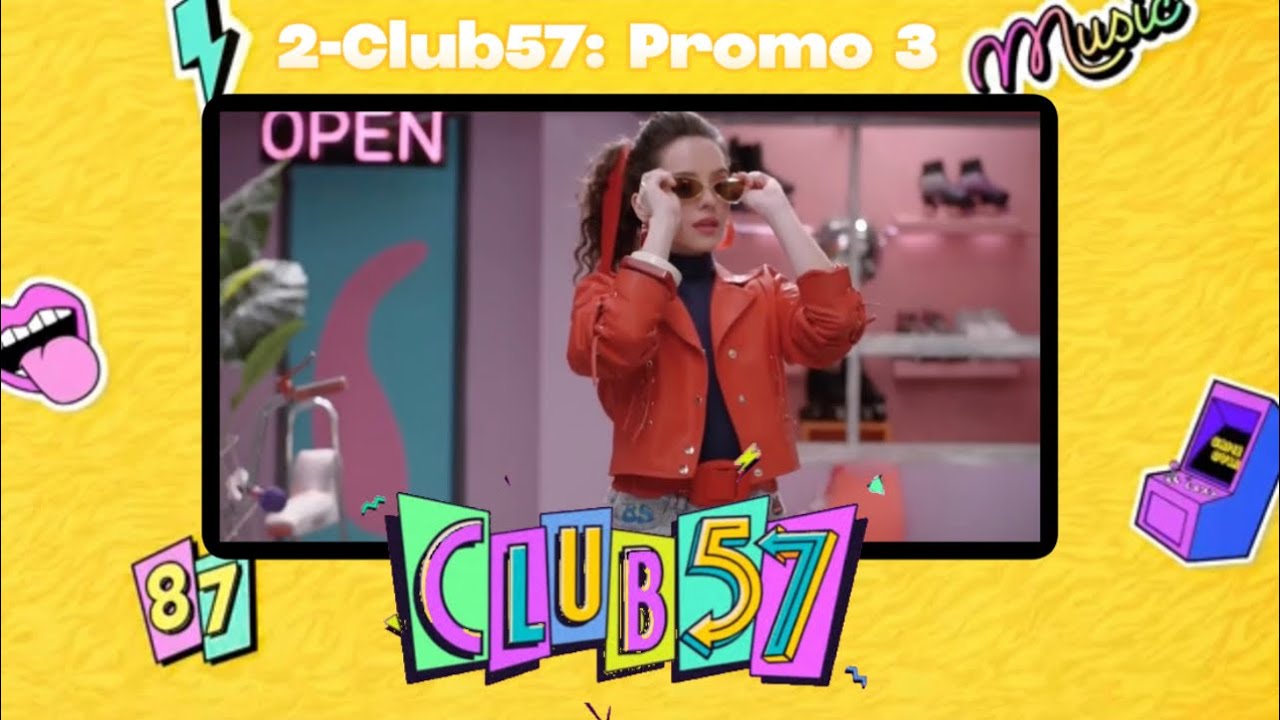 Club 57- 2 Temporada: Promo 3 - YouTube