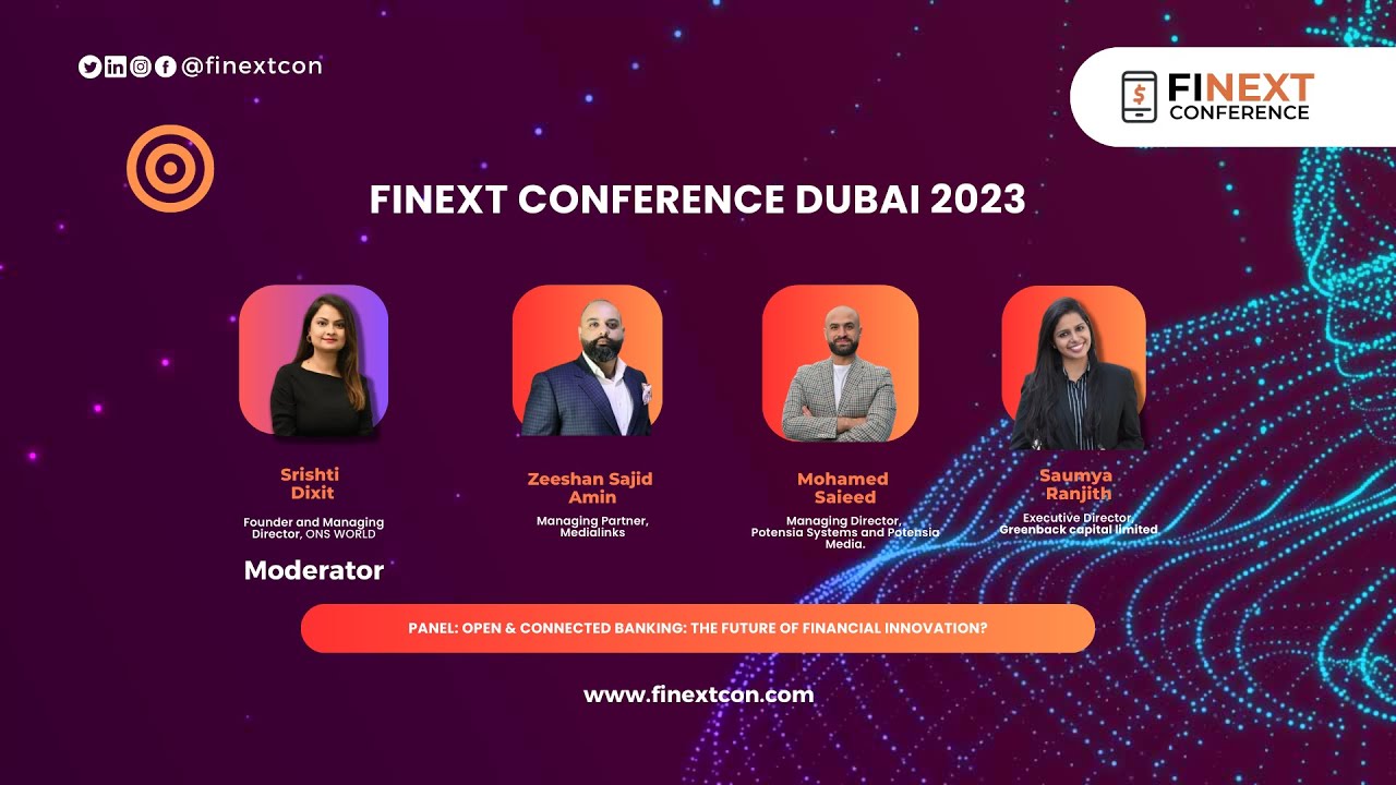 FiNext Conference Dubai 2023 - Panel: Open & Connected Banking: The ...