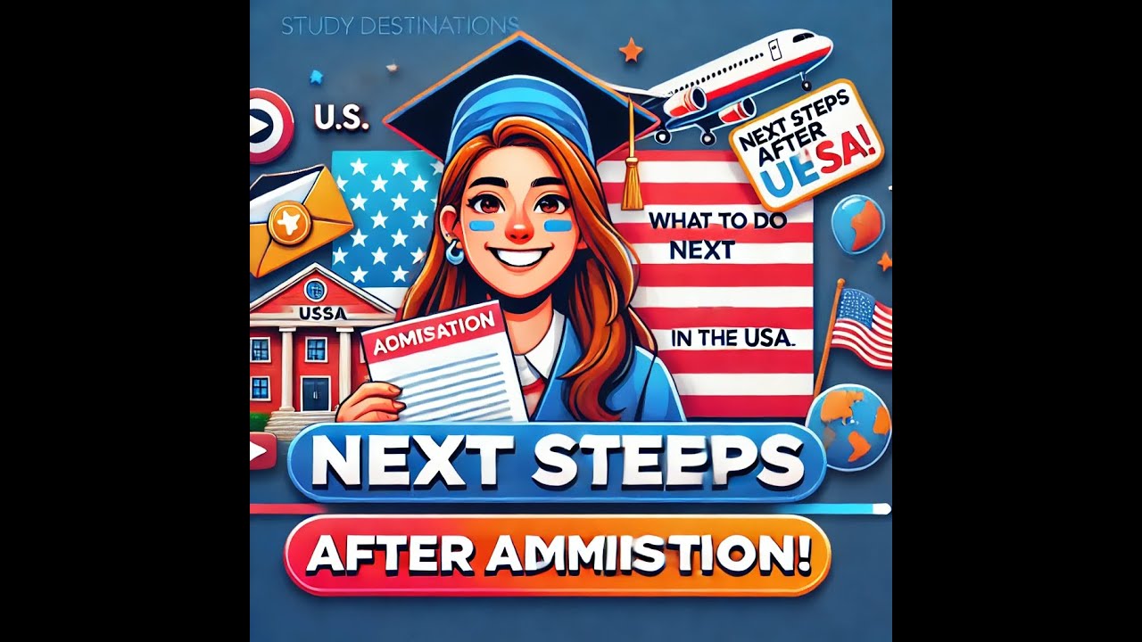 What to Do Next After Getting Admission in the USA: Step-by-Step Guide ...