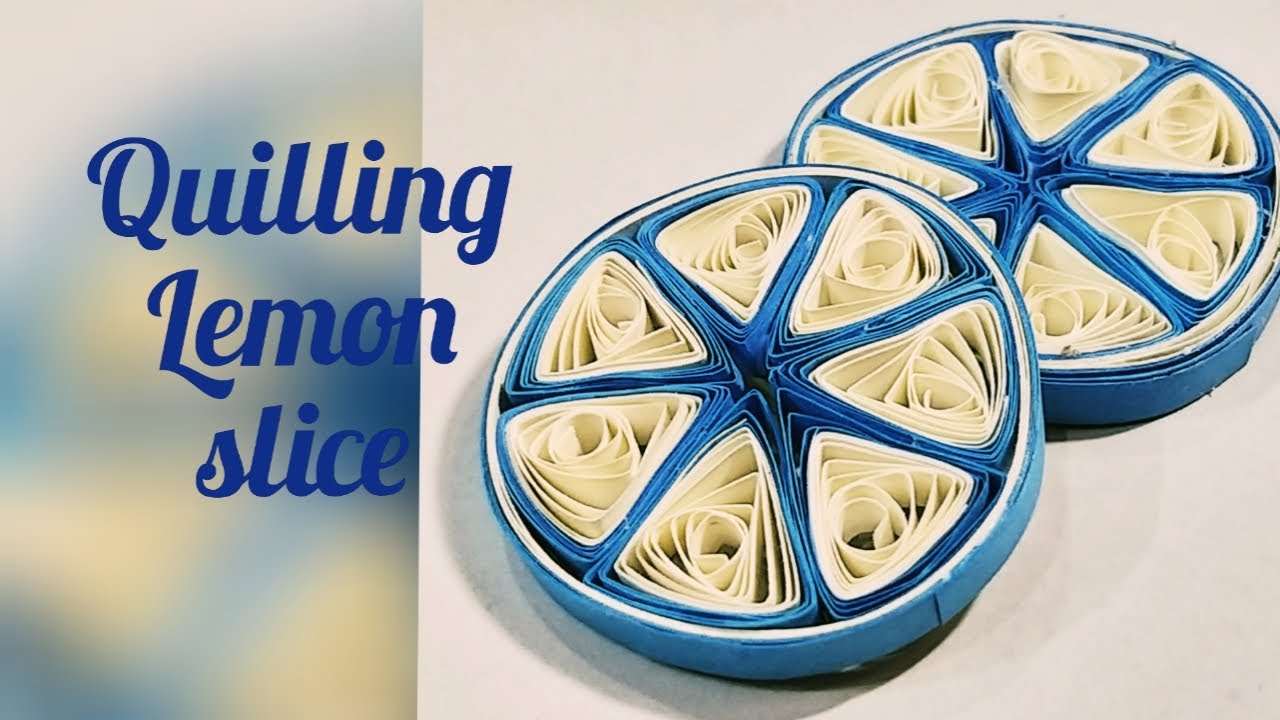 Quilling design/ how to make lemon slice/ lemon slice with quilling ...