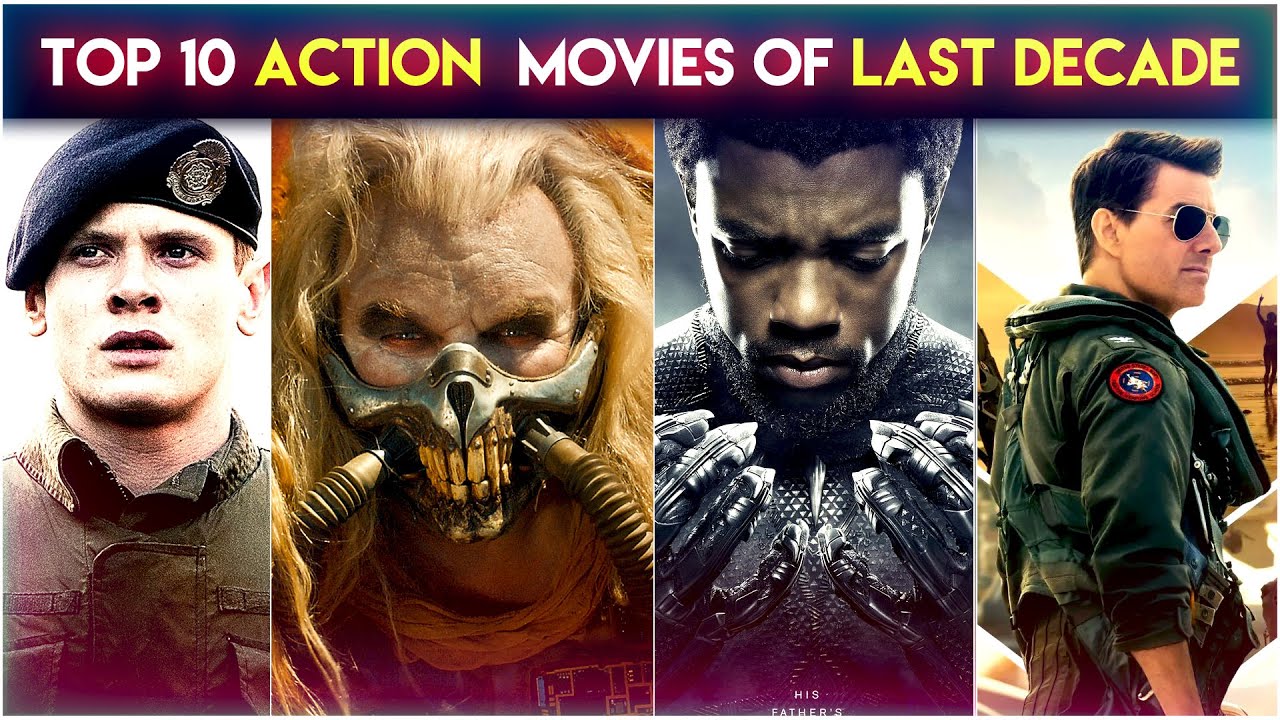 Top 10 Action Movies of the Last Decade - YouTube