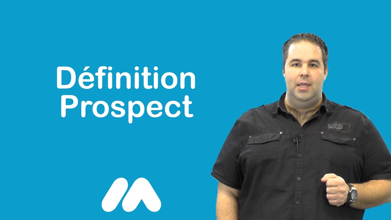 Définition Prospect - Vidéos formation - Tutoriel vidéos - Market ...