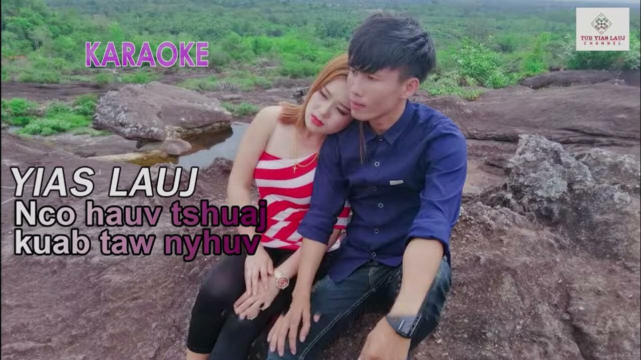 tub yias lauj: nco hauv tshuaj kuab taw nyuv karaoke 2 - YouTube