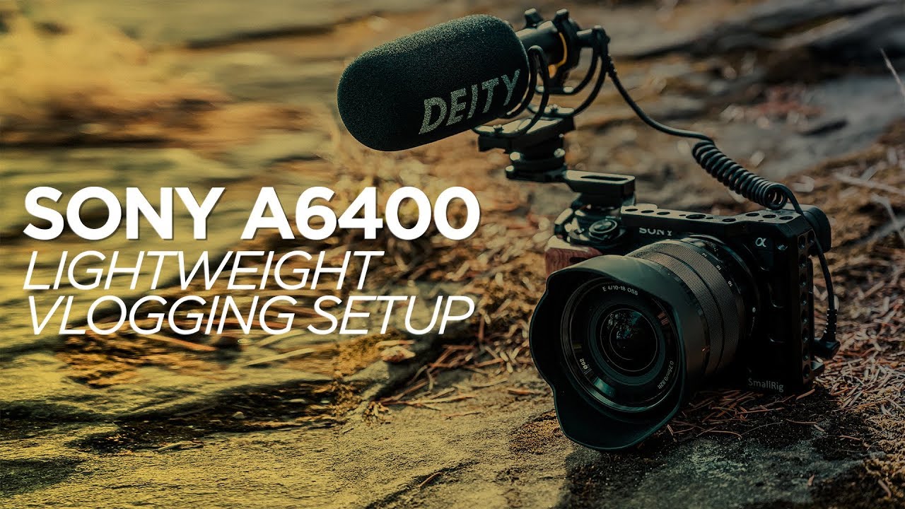 My Lightweight Sony a6400 Vlogging Setup - YouTube