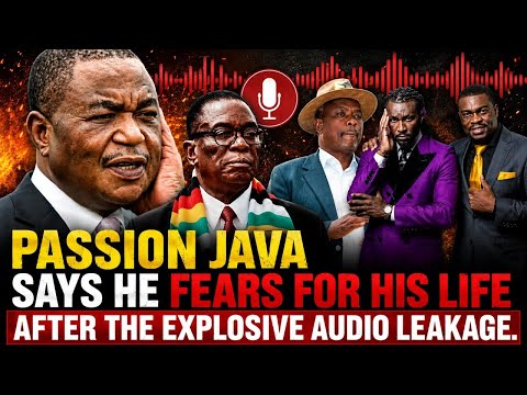 PASSION JAVA SAYS HE FEARS FOR HIS LIFE AFTER THE EXPLOSIVE AUDIO LEAKAGE.