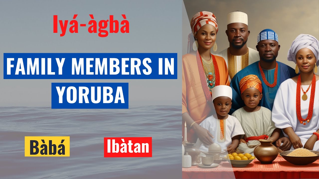 Yoruba Family Members | Idile Ni Ede Yoruba #usa #canada #uk #australia ...