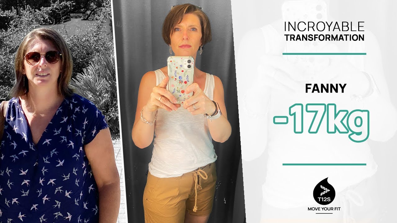 Se sentir mieux dans sa peau : Fanny a perdu 17 kg en 2 ans avec T12S 🔥 ...