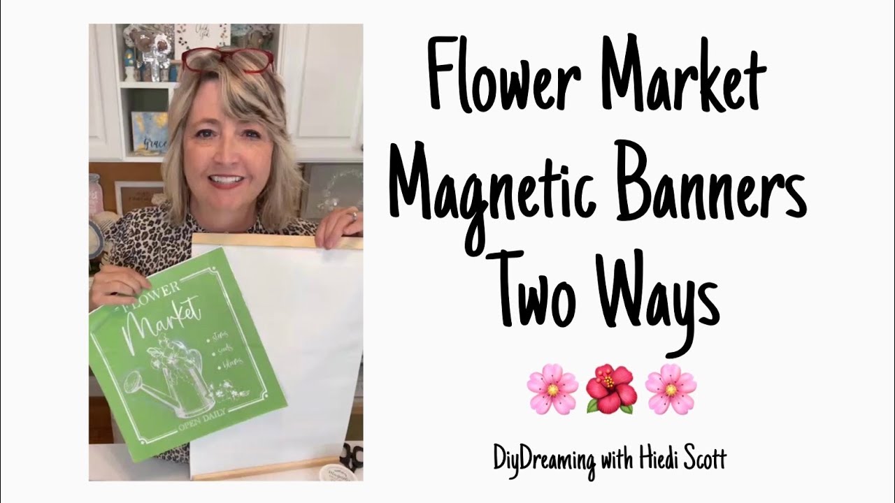 Flower Market Magnetic Banners Two Ways | Magnolia Design Co - YouTube