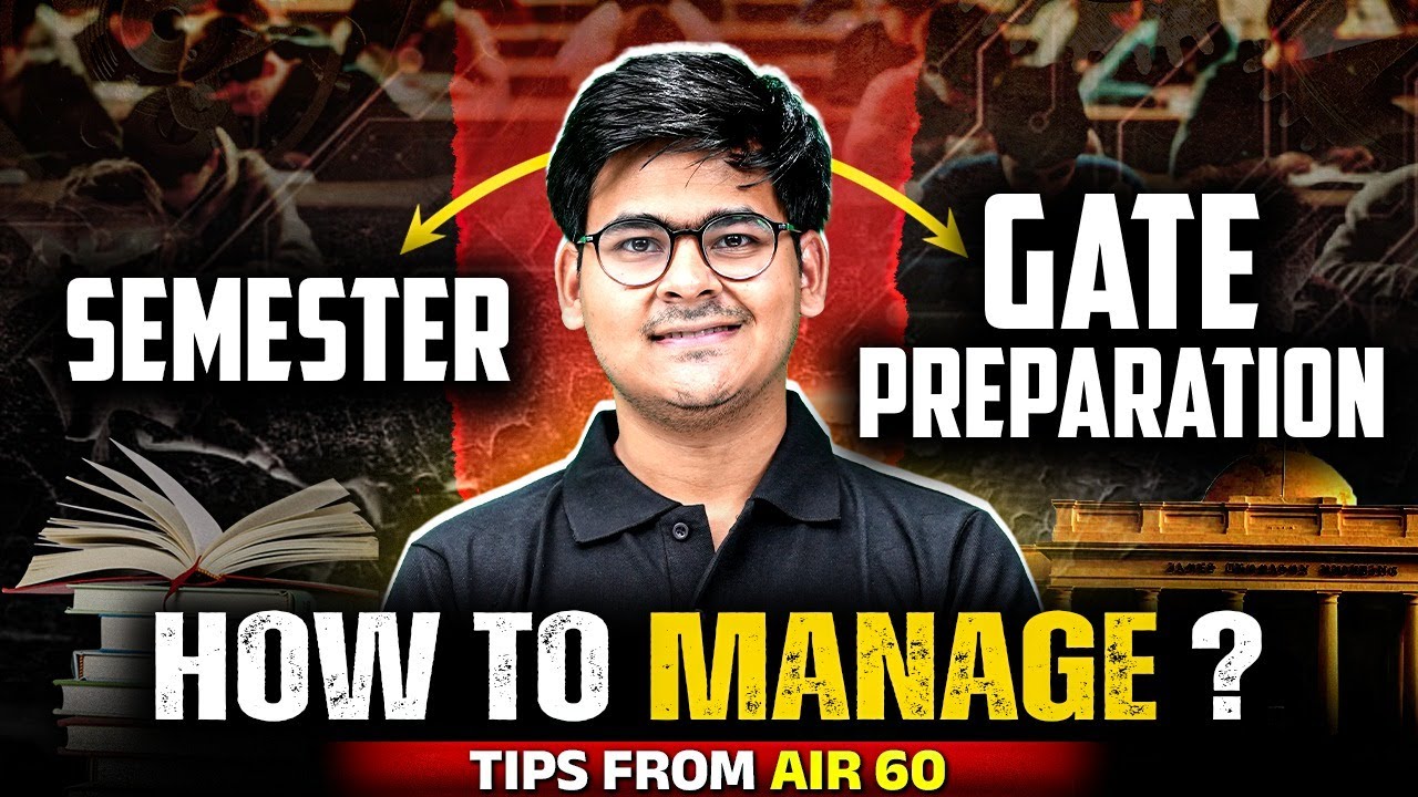 How To Manage GATE Preparation With Semester Exams | GATE Exam ...