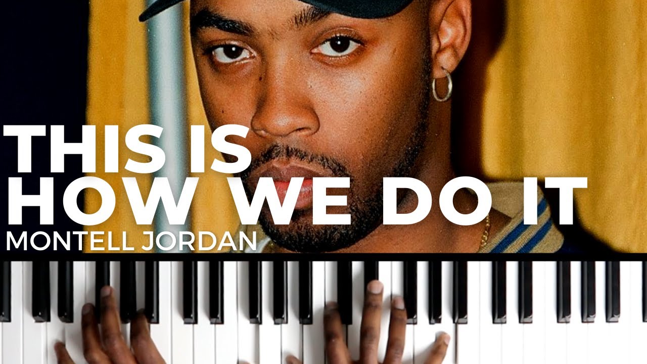 How To Play "THIS IS HOW WE DO IT" By Montell Jordan | Piano Tutorial ...