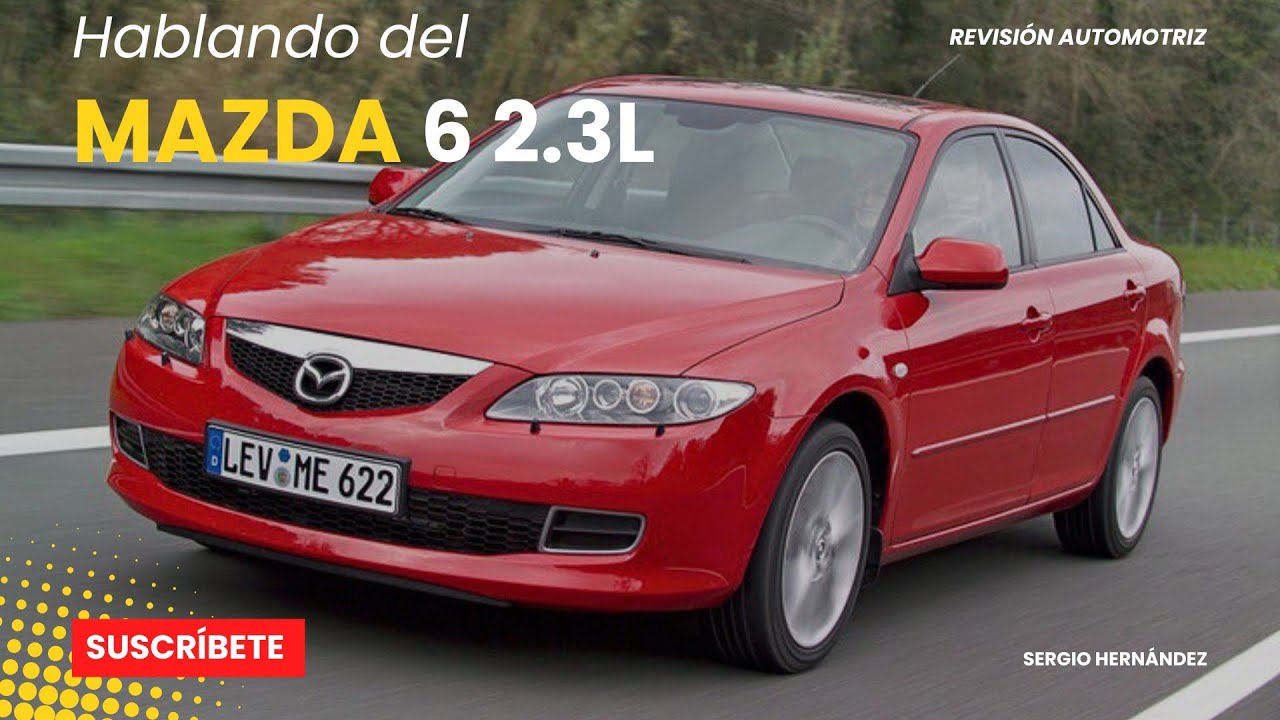 Mazda 6 2.3L | Un sedan elegante, deportivo y económico| Recomendando ...
