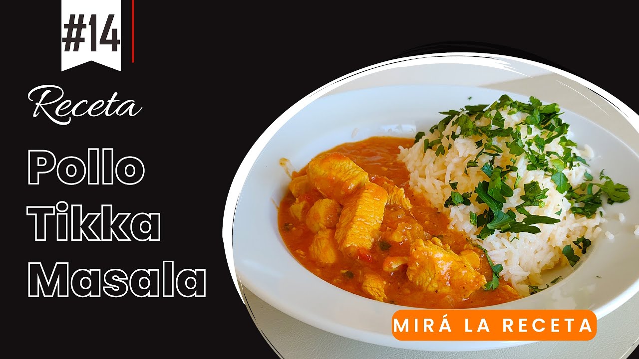Receta | Pollo Tikka Mazala ¡Una receta de la India que les va a ...