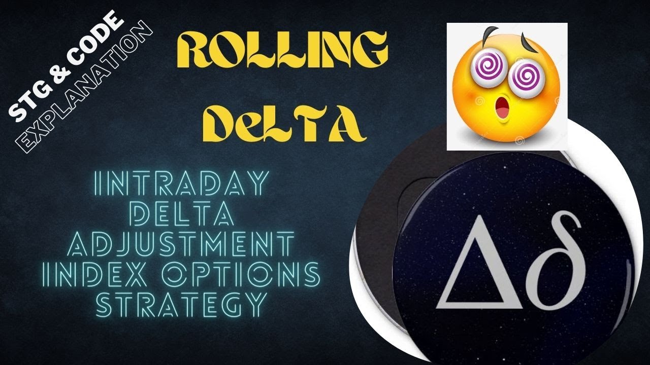 Rolling Delta | Best Delta Adjustment| Intraday Index Option | Stg ...
