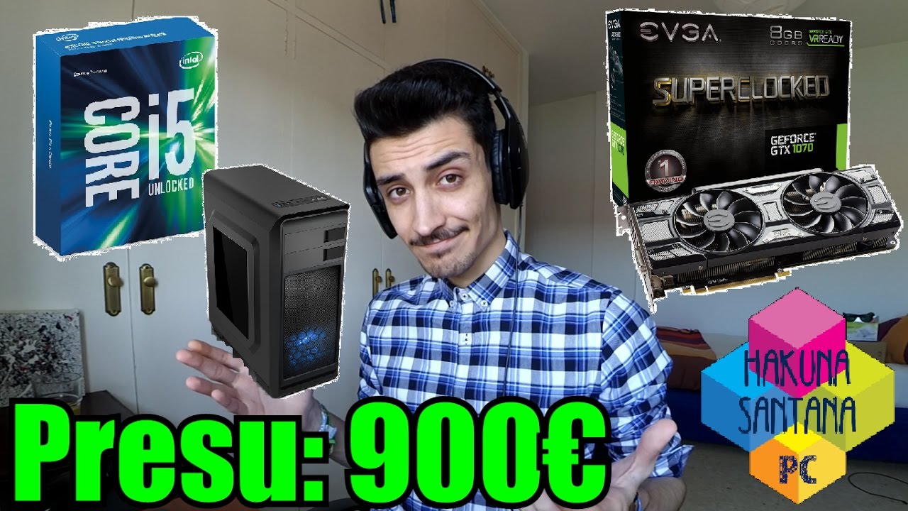 Presupuesto PC Gamer 900€ Intel y NVIDIA 2K 2017 / Mínimo presupuesto ...