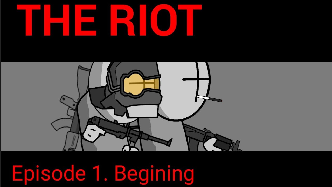 The riot. | Episode 1. Begining - YouTube