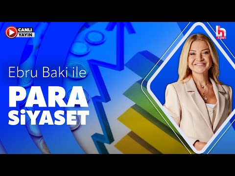 Ebru Baki ile Para Siyaset | İsmail Saymaz - İbrahim Kahveci (22 Haziran 2026)