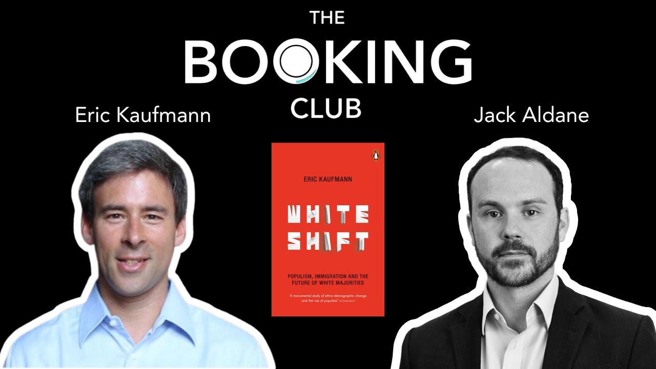 Populism, Immigration and the Future of White Majorities, with Eric Kaufmann - YouTube
