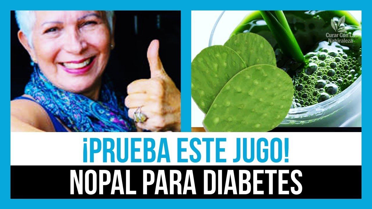 Jugo De Nopal Para La Diabetes - YouTube