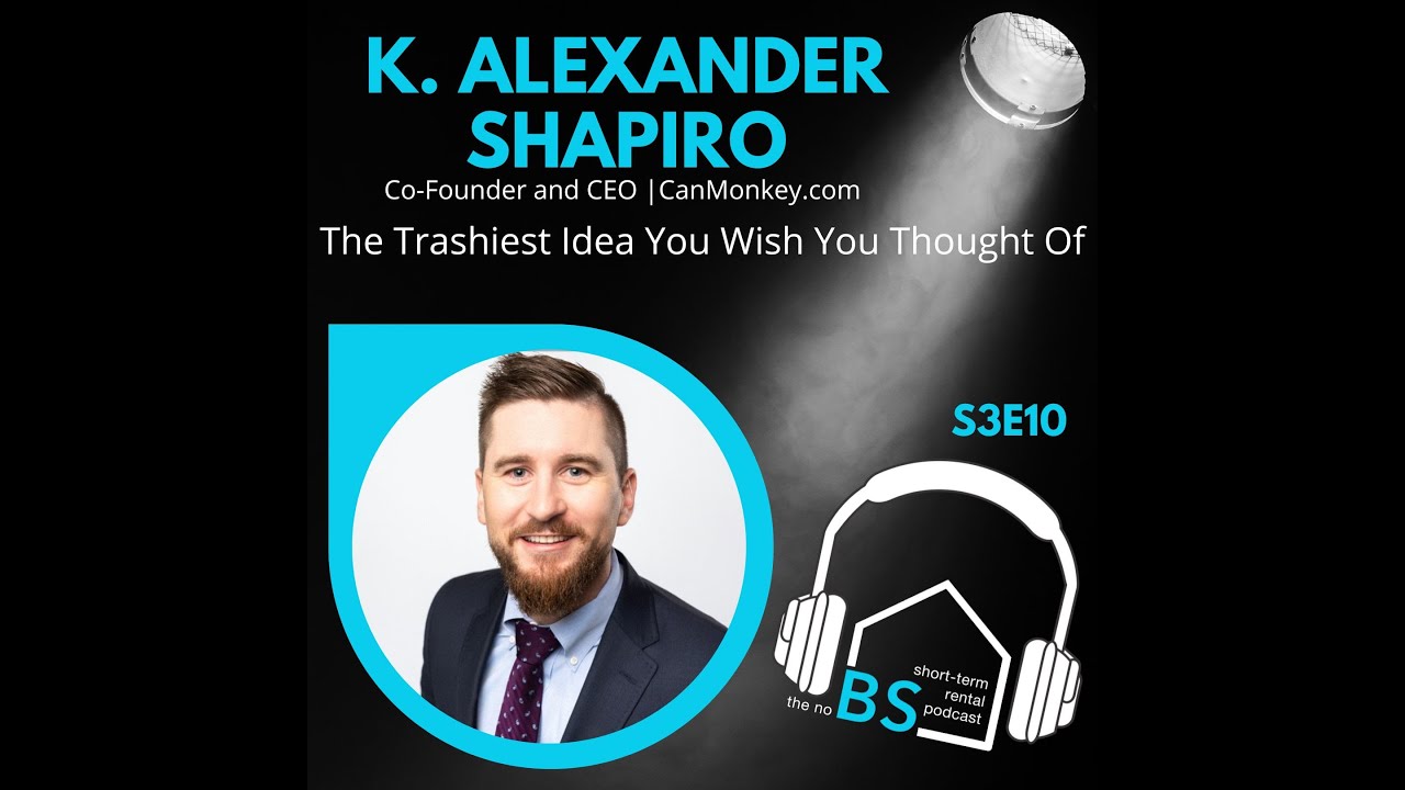 The Trashiest Idea You Wish You Thought Of with K. Alexander Shapiro ...