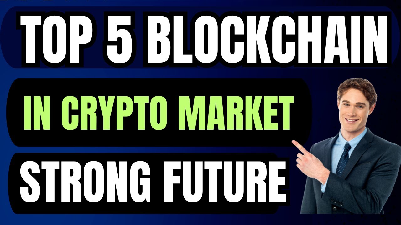 Top 5 Blockchain in Crypto Market - Latest Crypto Update Today - Crypto ...