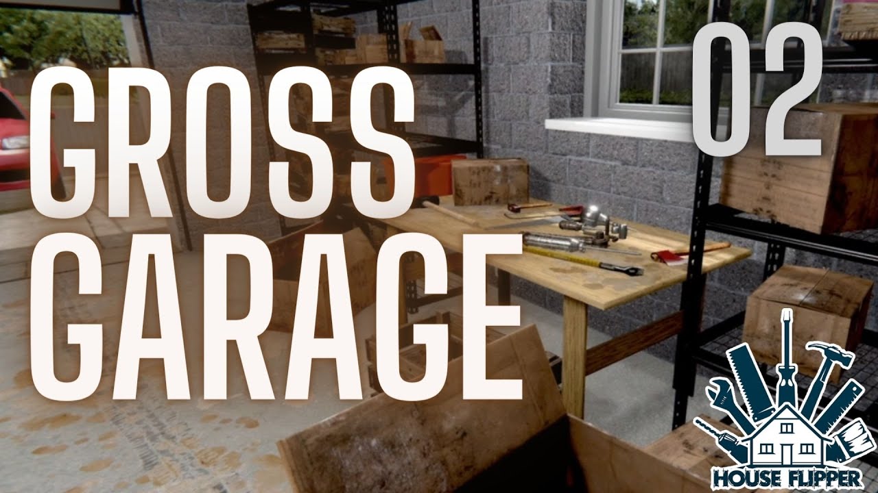 Gross Garage and Cranky Customers - House Flipper - Ep. 2 - YouTube