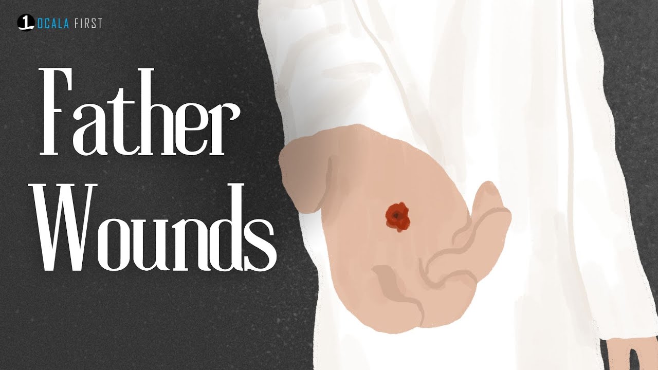 Father Wounds - YouTube