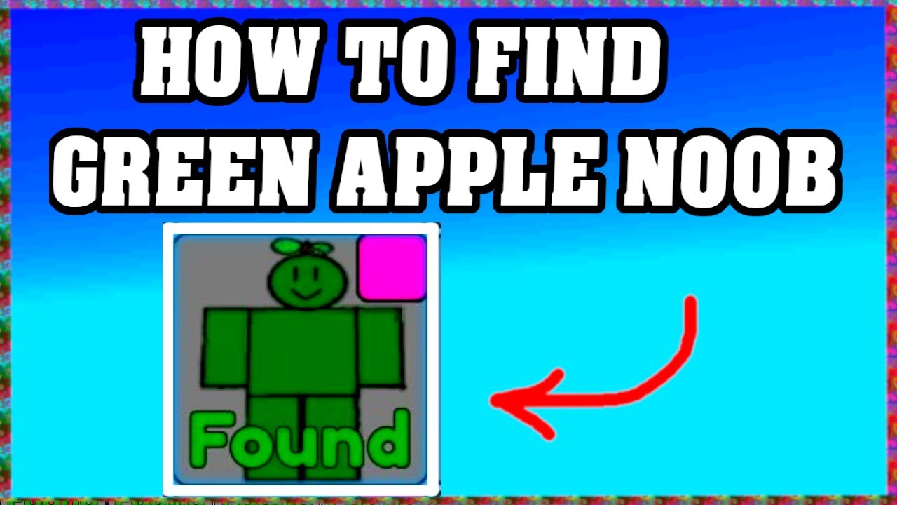 How To Find GREEN APPLE NOOB in FIND THE NOOBS ROBLOX [Update ...