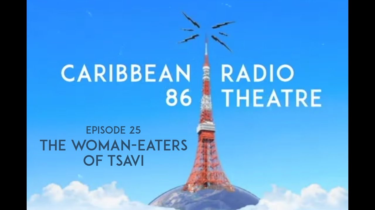 C86 Radio Theatre - Episode 25 - The Woman-Eaters of Tsavi - YouTube
