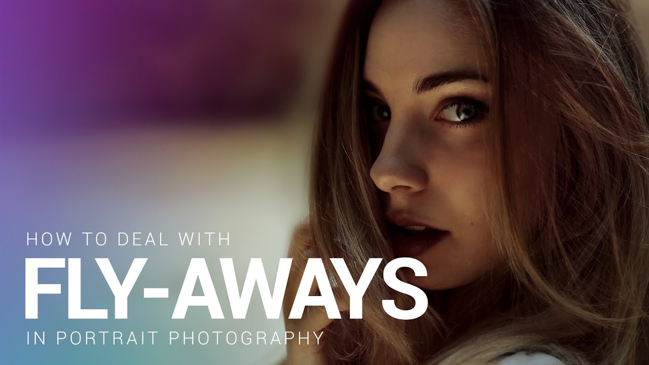 How to Deal with Fly-Aways in Portrait Photography - YouTube
