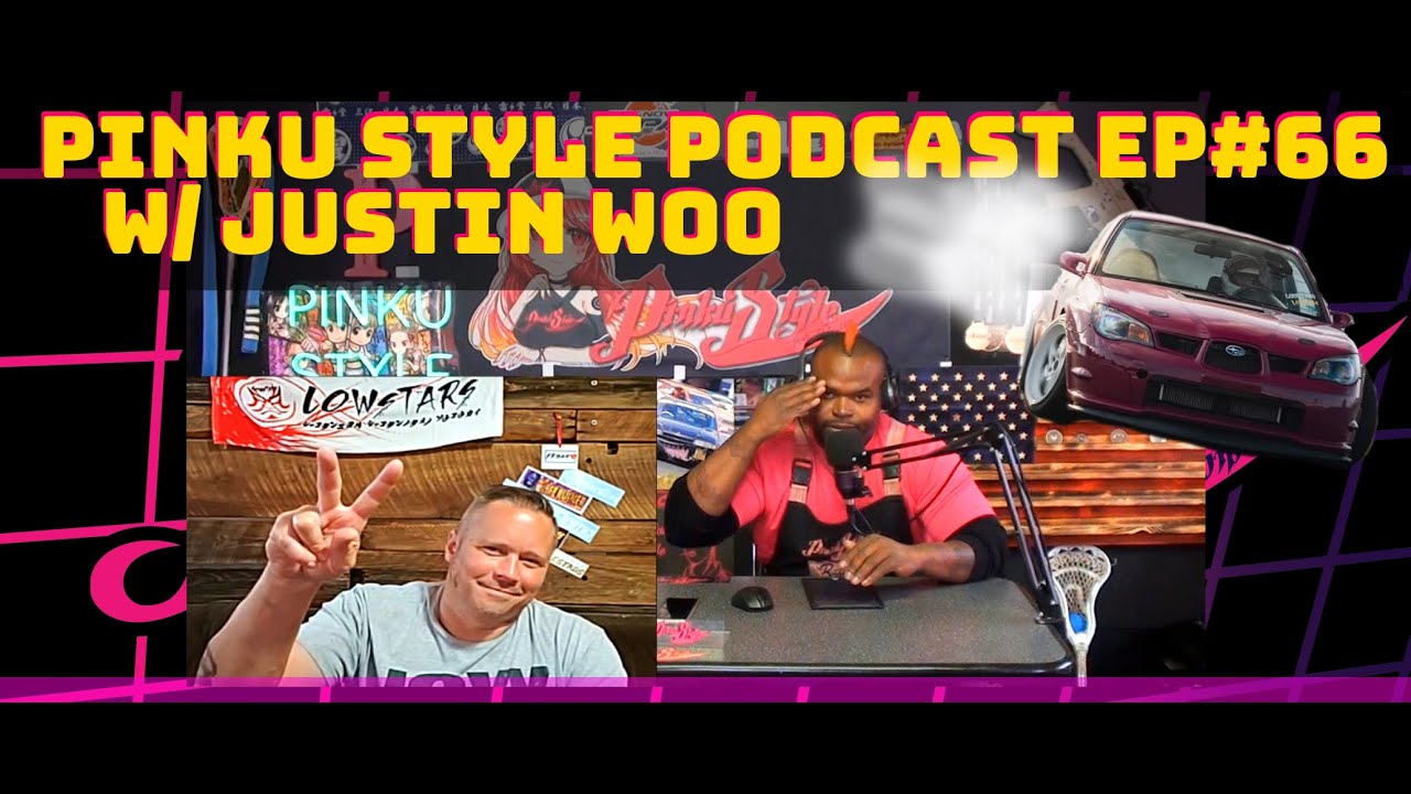 Pinku Style Podcast Ep#66 w/Justin Woo - LS1 Subaru Drift - WooBaru ...
