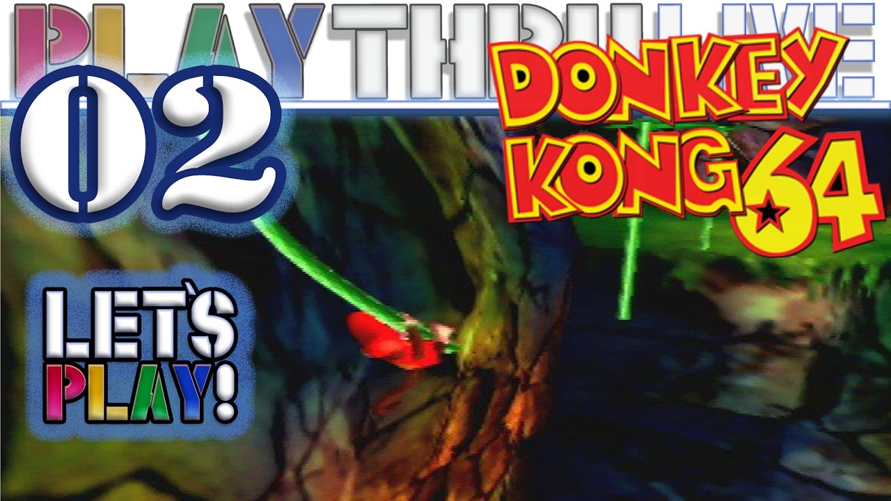 DK64: 101% Let's Play 02- Diddy Kong to the Rescue! - YouTube