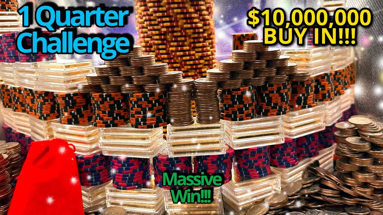 2000 quarters at once $10,000,000 Buy in 1 Quarter Challenge high limit ...