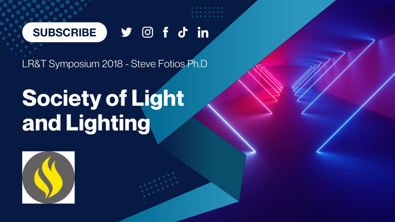 Society of Light and Lighting LR&T Symposium 2018 - Steve Fotios Ph.D ...