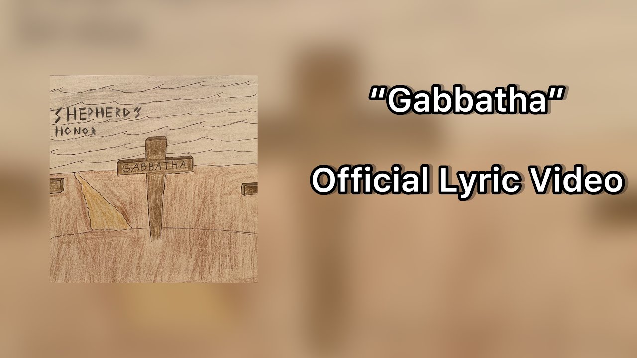 Shepherd's Honor - Gabbatha (Official Lyric Video) - YouTube Music