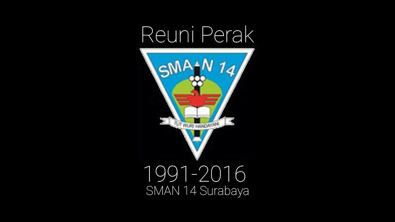 Reuni Perak Angkatan 1991 - SMAN 14 Surabaya - YouTube