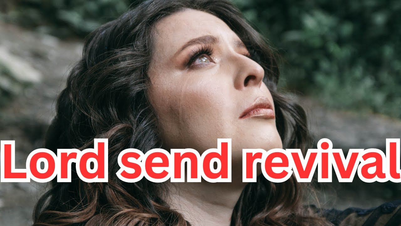 Lord send revival, - YouTube