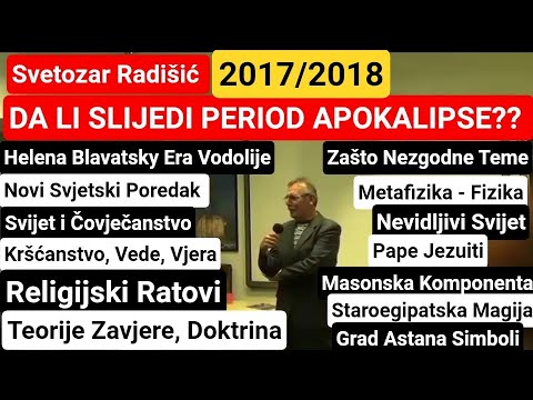 (DA LI SLIJEDI PERIOD APOKALIPSE??) Svetozar Radišić 