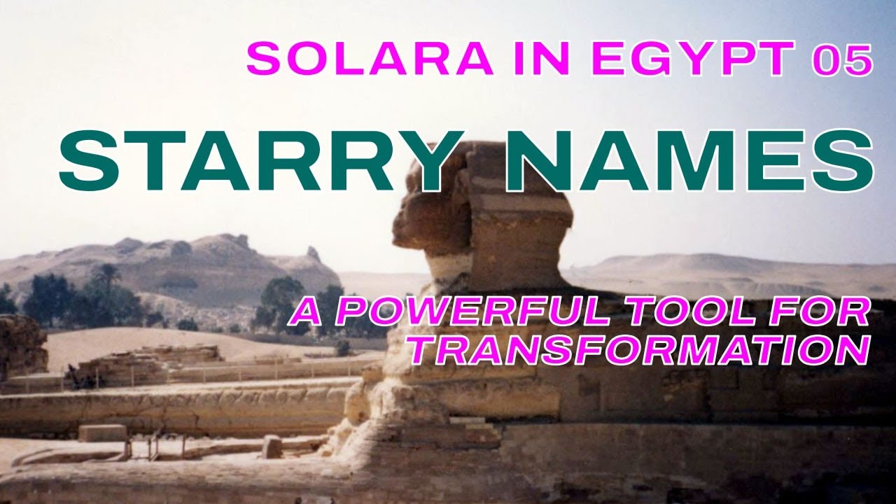 11:11 Solara in Egypt 05 - Starry Names - YouTube
