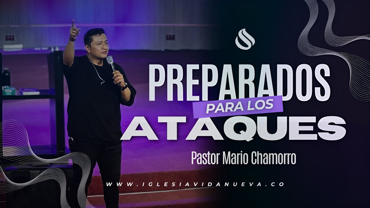 Preparados Para Los Ataques (TERCERA PARTE)⚔️- Pastor Mario Chamorro | Prédicas Cristianas 2024 ...